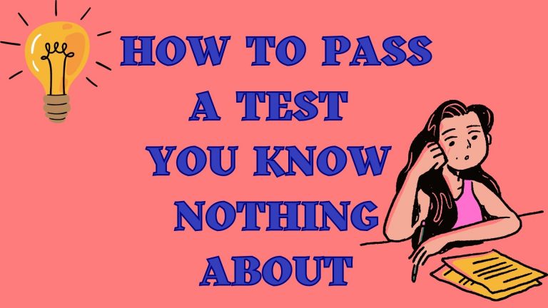 How To Pass A Test You Know Nothing About | Expert Advice